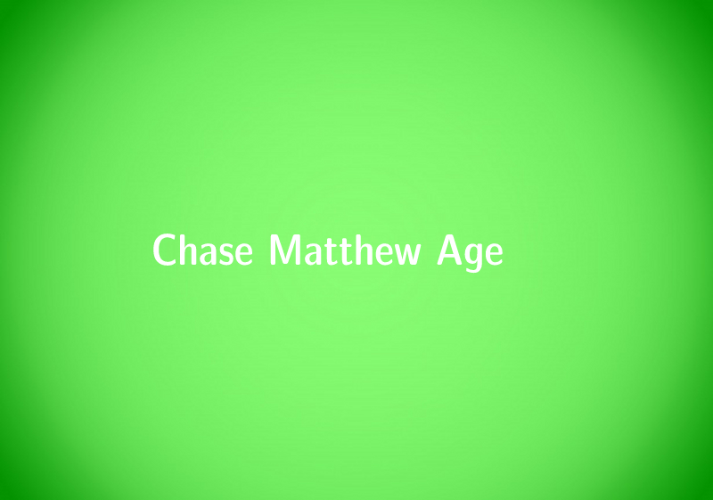 Chase Matthew Age - Digital Business Time