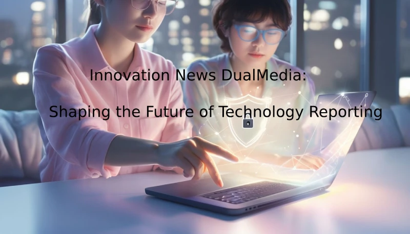 Innovation News DualMedia: Latest Tech Trends, Blockchain, AI ...