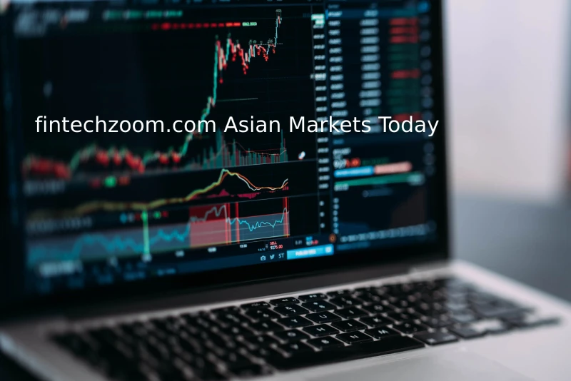 Fintechzoom.com Asian Markets Today: Comprehensive Analysis And ...